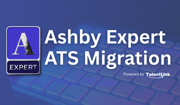 Migrate to Ashby ATS with Certified Experts | TalentLink